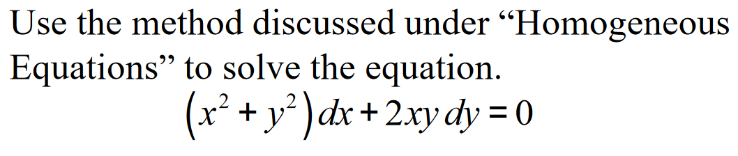 Solved Use the method discussed under “Homogeneous | Chegg.com