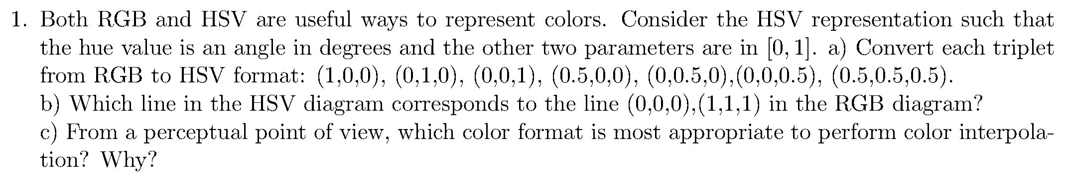 1. Both RGB and HSV are useful ways to represent | Chegg.com