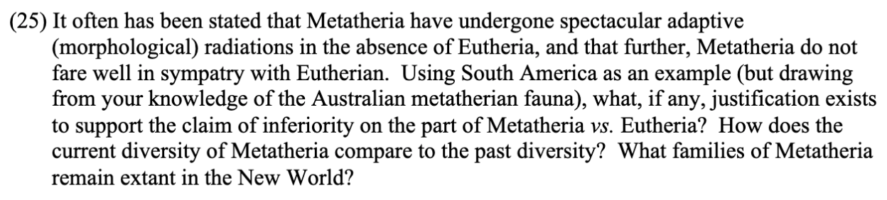 Solved (25) It often has been stated that Metatheria have | Chegg.com