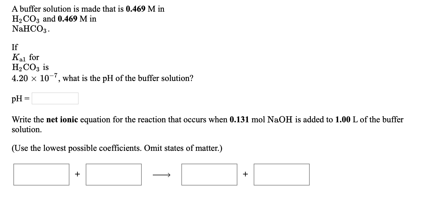 Solved A buffer solution is made that is 0.469 M in H2CO3 | Chegg.com