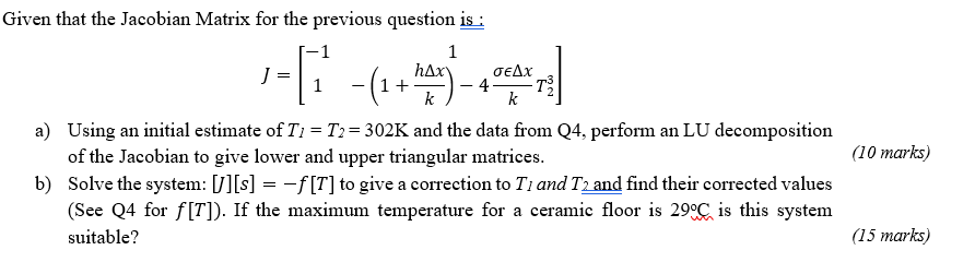 Solved Given that the Jacobian Matrix for the previous | Chegg.com