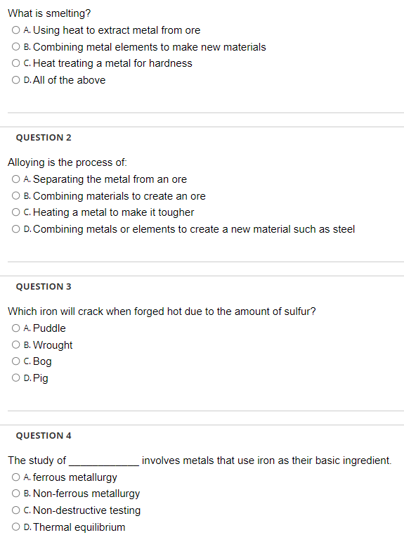 Solved What is smelting? A. Using heat to extract metal from | Chegg.com