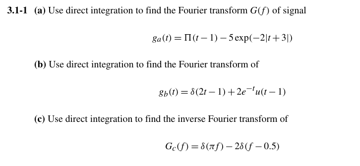 Solved 3.1-1 (a) ﻿Use direct integration to find the Fourier | Chegg.com