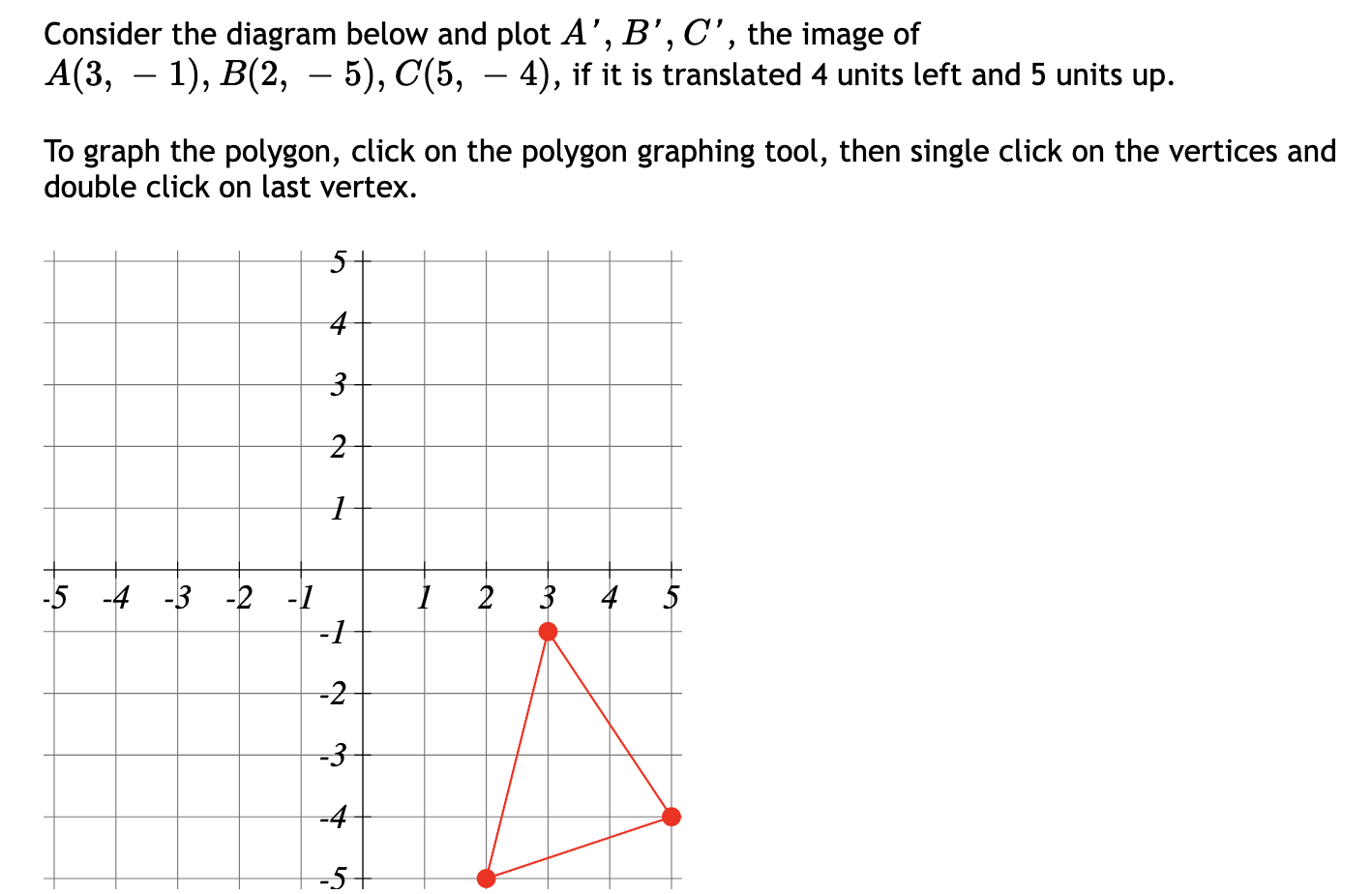 Solved Consider the diagram below and plot A',B',C', ﻿the | Chegg.com