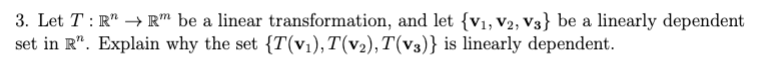 Solved 3. Let T:Rn→Rm be a linear transformation, and let | Chegg.com