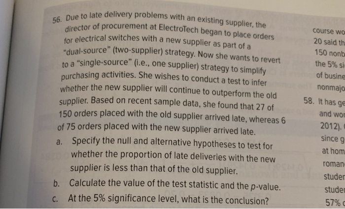 Solved late delivery problems with an existing supplier, the | Chegg.com