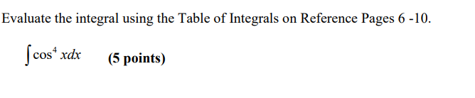 Solved Evaluate the integral using the Table of Integrals on | Chegg.com