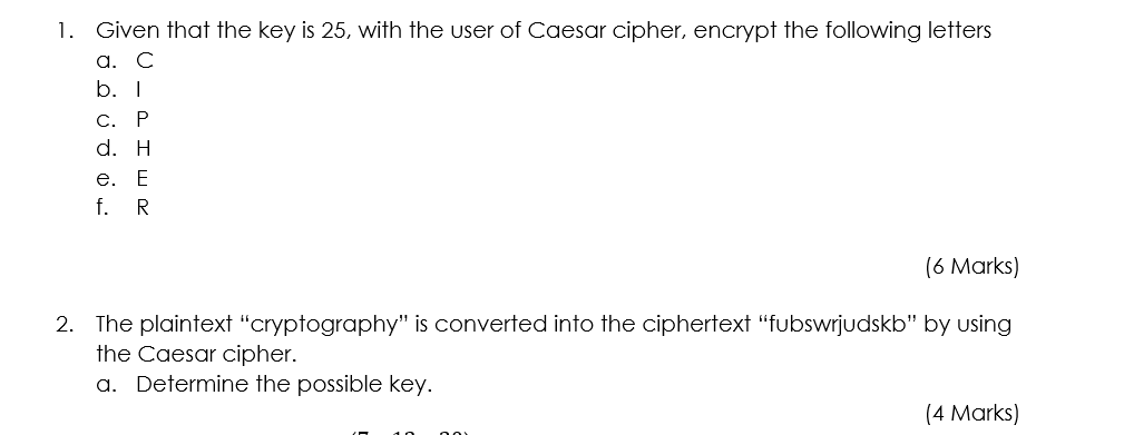 Solved 1. Given that the key is 25 , with the user of Caesar | Chegg.com