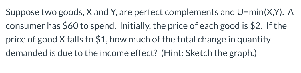 Solved Suppose two goods, X and Y, are perfect complements | Chegg.com