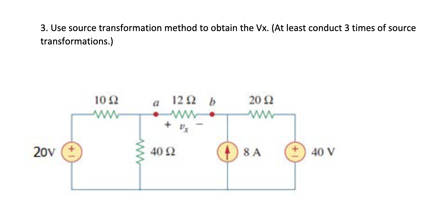 Solved 3. Use source transformation method to obtain the Vx. | Chegg.com
