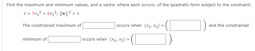 Solved Find the maximum and minimum values, and a vector | Chegg.com