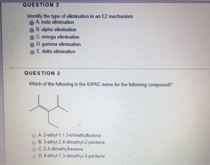 Solved QUESTION 2 Identify the type of elimination in an E2 | Chegg.com
