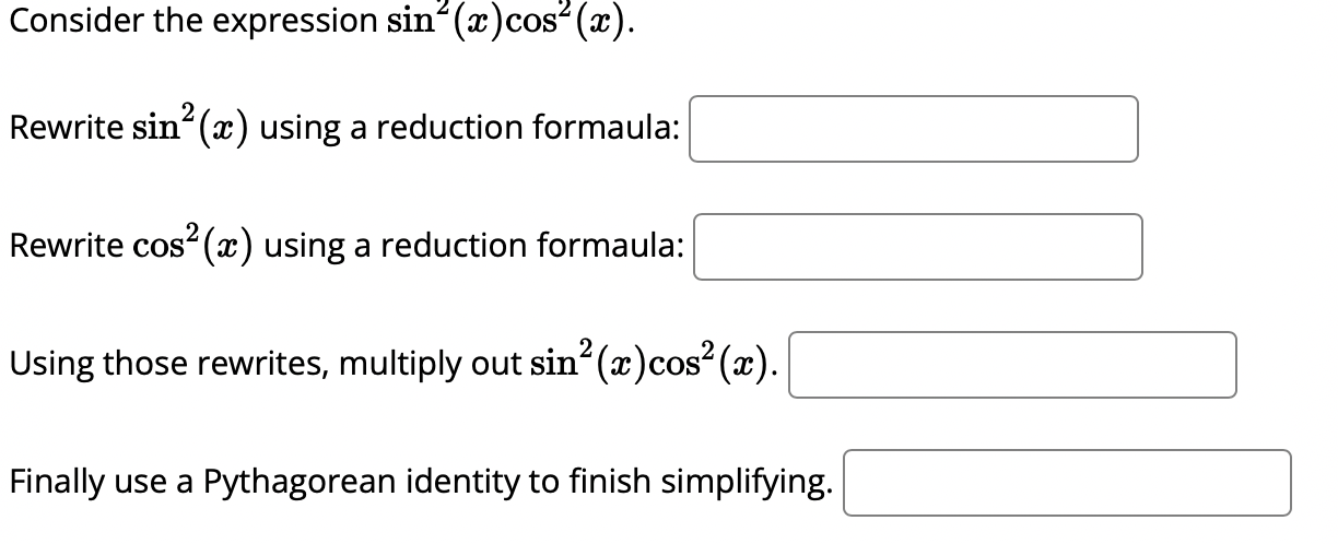 Solved Consider the expression sin2(x)cos2(x). Rewrite | Chegg.com