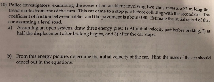Solved 10) Police investigators, examining the scene of an | Chegg.com