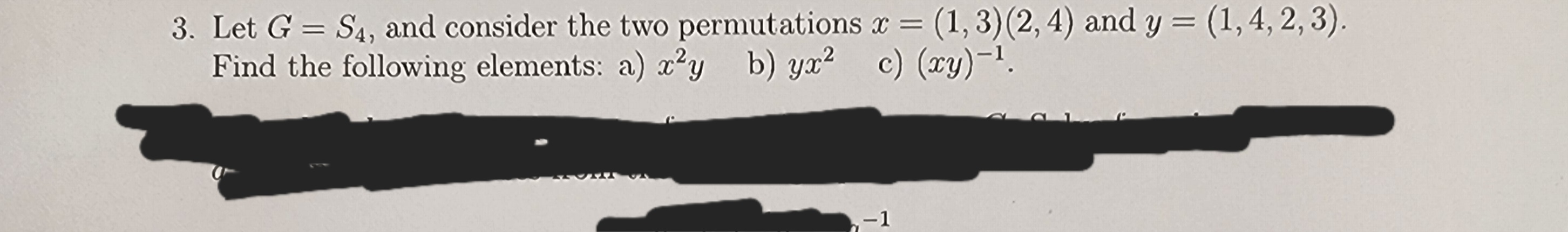 Solved 3. Let G=S4, and consider the two permutations | Chegg.com
