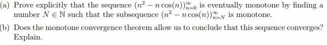 Solved a) Prove explicitly that the sequence (n2 -cos(n))- | Chegg.com