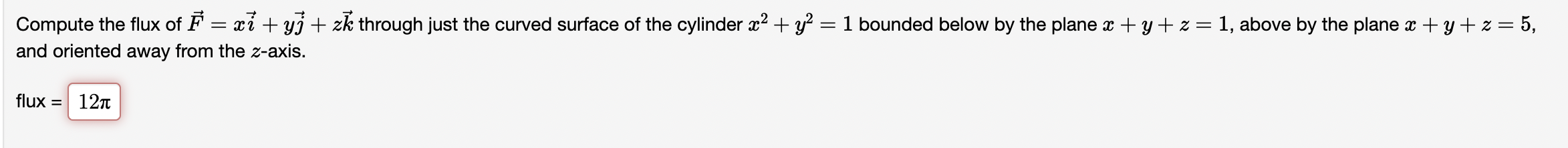 Solved npute the flux of F=xi+yj+zk through just the curved | Chegg.com