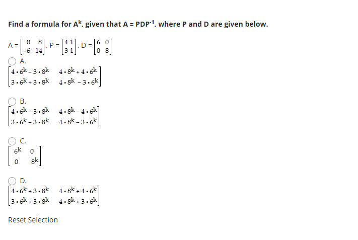 Solved A= D = Find a formula for Ak, given that A = PDP-1, | Chegg.com