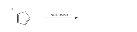 Solved e. NaH, DMSO | Chegg.com