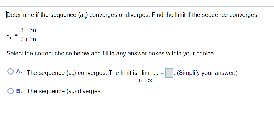 Solved Determine if the sequence {an} converges or diverges. | Chegg.com