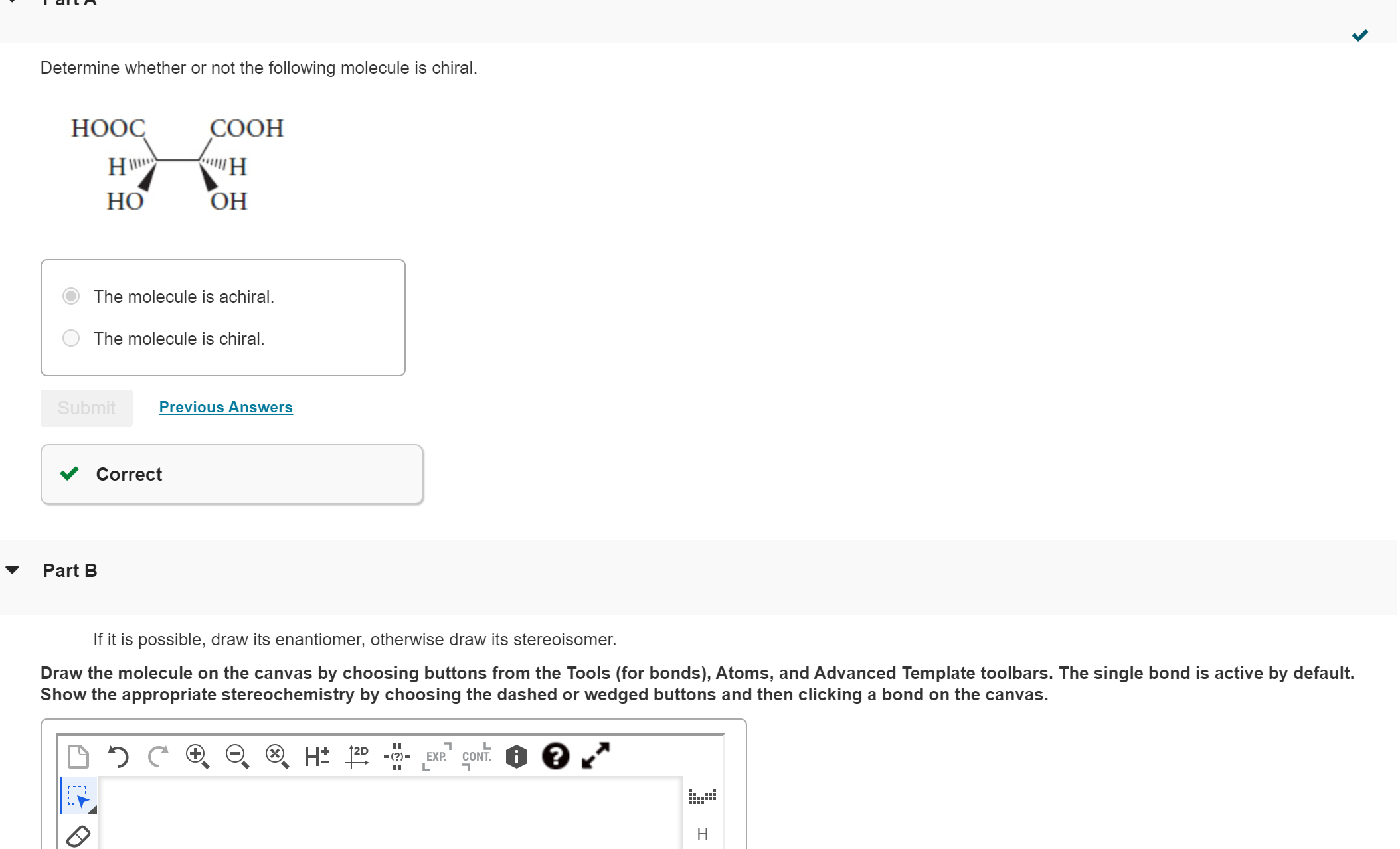 Solved Determine whether or not the following molecule is | Chegg.com