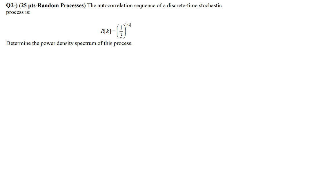 Solved Q2-) (25 pts-Random Processes) The autocorrelation | Chegg.com