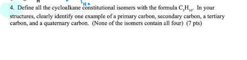 [Solved]: 4. Define all the cycloalkane constitutional iso