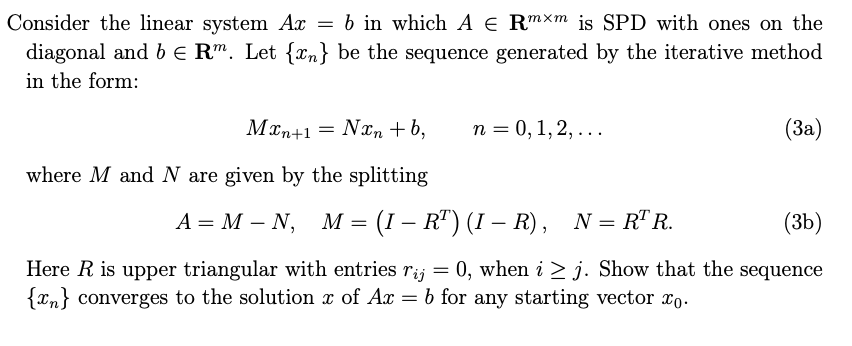 Solved Consider the linear system Ax=b in which A∈Rm×m is | Chegg.com