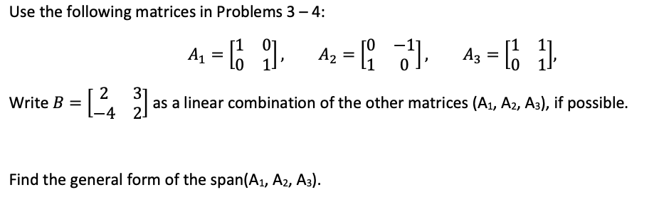 Solved Use the following matrices in Problems 3–4: A2 = [o | Chegg.com