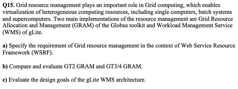 Solved Q15. Grid resource management plays an important role | Chegg.com