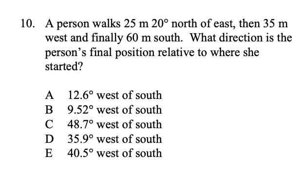Solved 10. A person walks 25 m 20° north of east, then 35 m | Chegg.com Solved 10. A person walks 25 m 20° north of east, then 35 m | Chegg.com