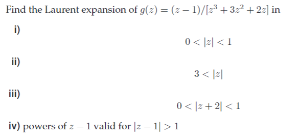 Solved Find the Laurent expansion of g(z) = | Chegg.com
