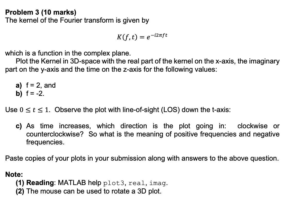 Solved Problem 3 (10 marks) The kernel of the Fourier | Chegg.com