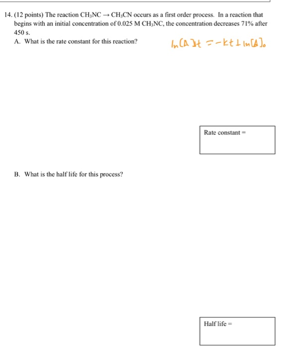Solved 14. (12 points) The reaction CH3NC CH,CN occurs as a | Chegg.com
