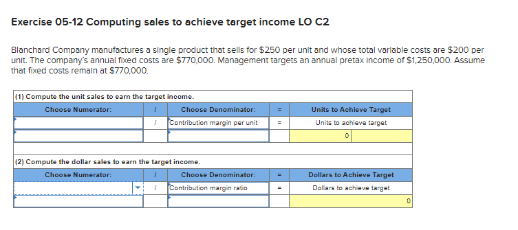 Solved Exercise 05-12 Computing sales to achieve target | Chegg.com Solved Exercise 05-12 Computing sales to achieve target | Chegg.com