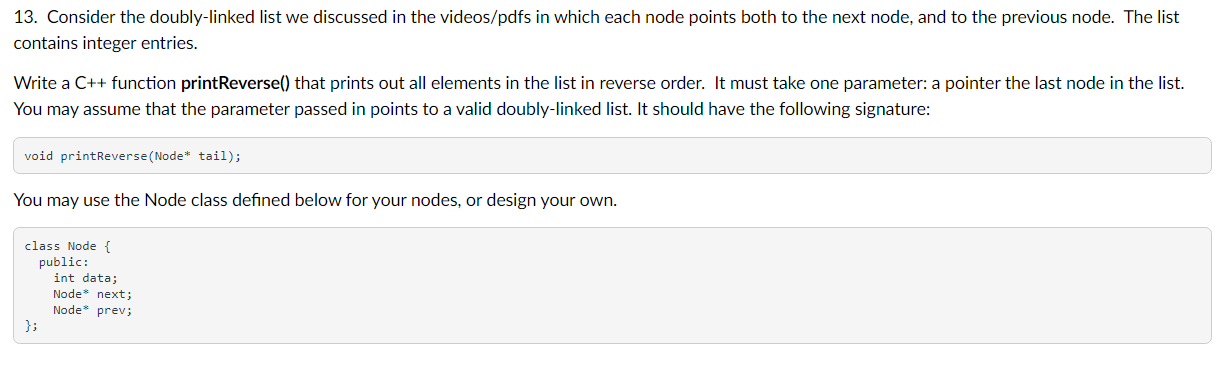 Solved 13. Consider the doubly-linked list we discussed in | Chegg.com