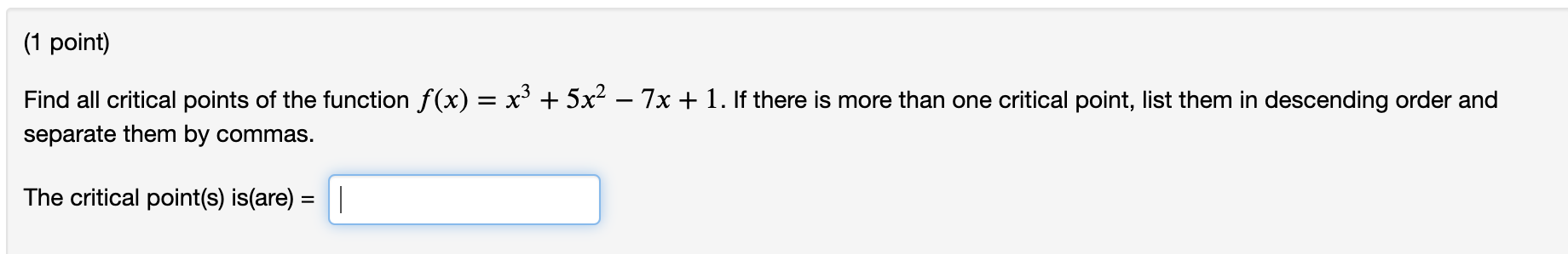 Solved (1 point) Find all critical points of the function | Chegg.com