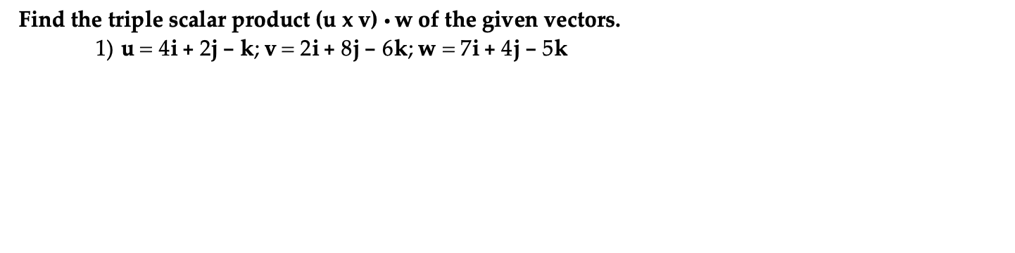 Solved Find the triple scalar product (u x V) • w of the | Chegg.com