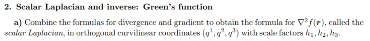2. Scalar Laplacian and inverse: Green's function a) | Chegg.com