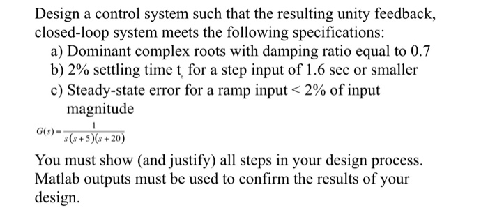Solved Design a control system such that the resulting unity | Chegg.com