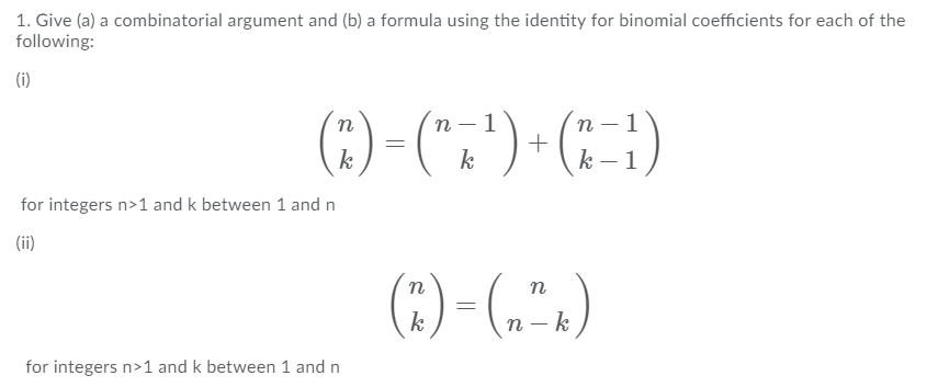 Solved 1. Give (a) a combinatorial argument and (b) a | Chegg.com