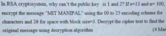Solved In RSA cryptosystem, why can't the public key is 1 | Chegg.com