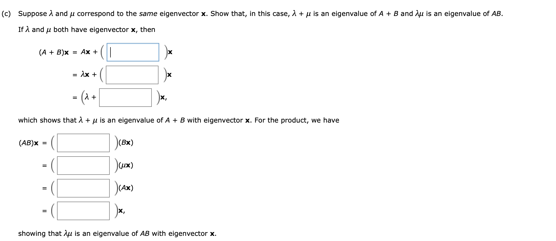 Solved Let A and B be NxN matrices with eigenvalues λ and | Chegg.com