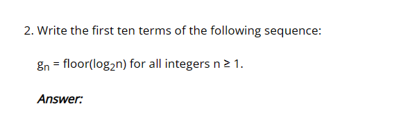 Solved 2. Write the first ten terms of the following | Chegg.com