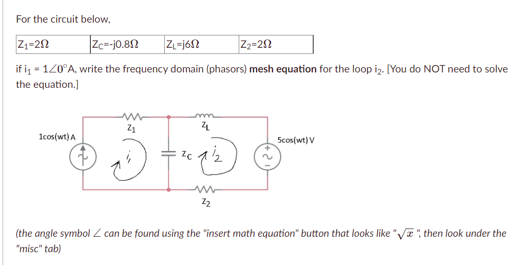 Solved For the circuit below, Z1=20 Zc=-j0.89 ZL=j6 Z2=20 if | Chegg.com