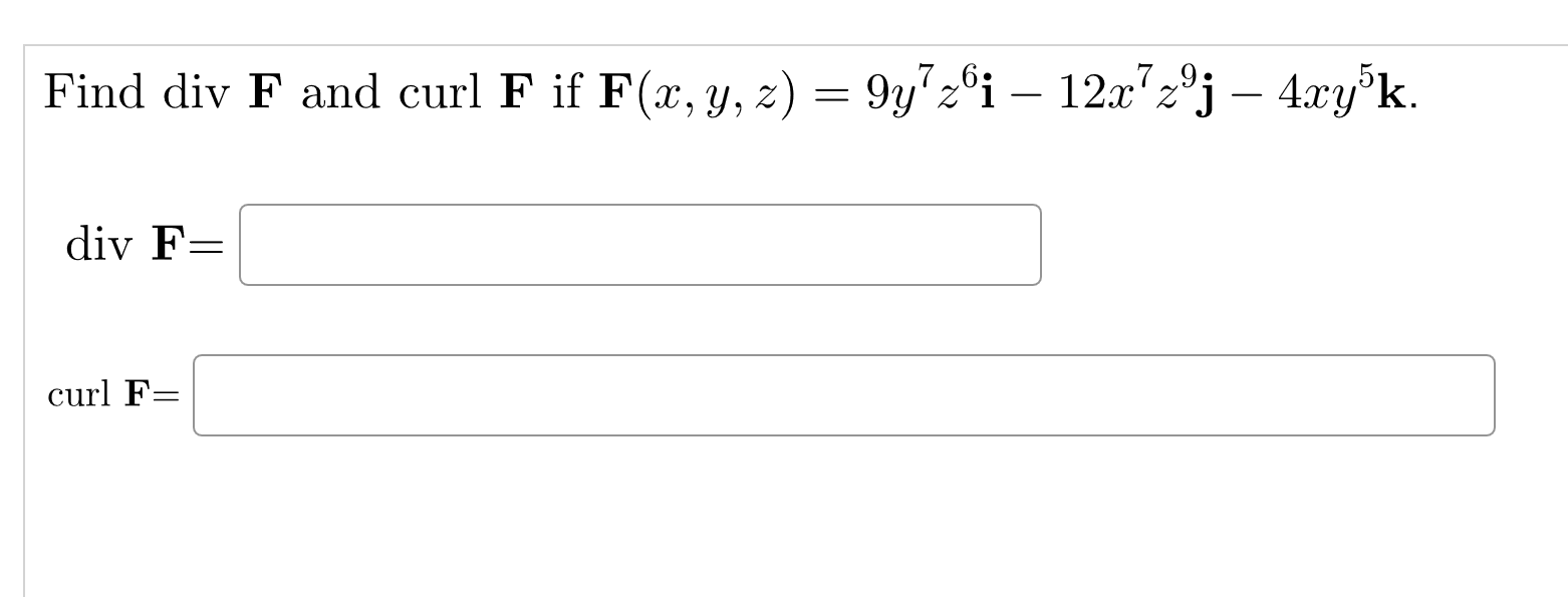 Solved Find divF and curl F if | Chegg.com