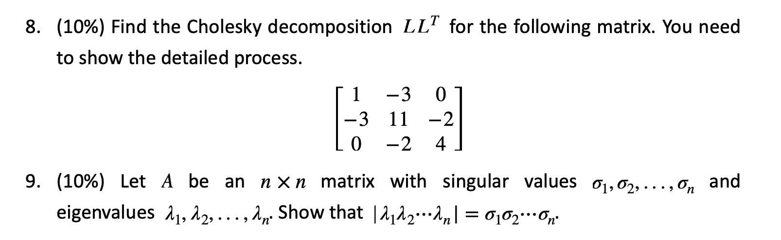 Solved 8. (10%) Find the Cholesky decomposition LLT for the | Chegg.com