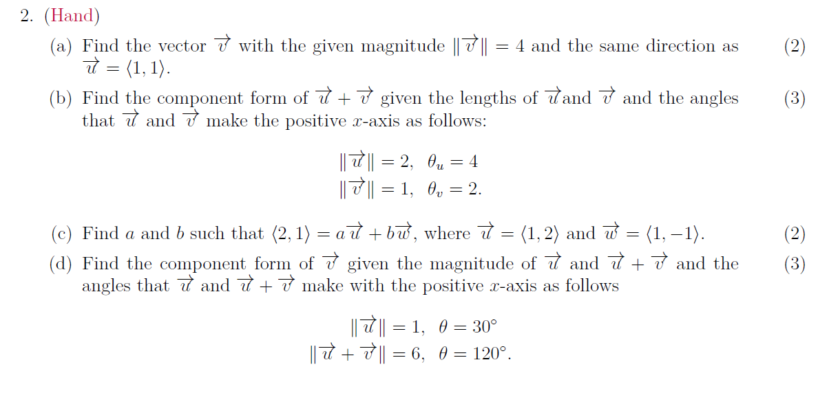Solved (a) Find the vector v with the given magnitude ∥v∥=4 | Chegg.com