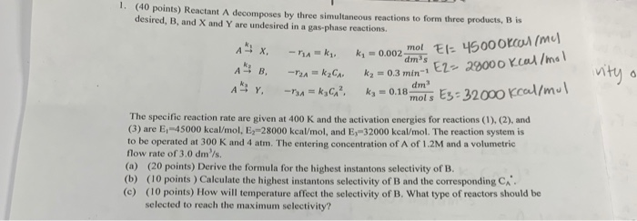 Solved 1. (40 points) Reactant A decomposes by three | Chegg.com