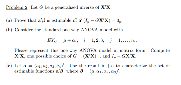 Solved Problem 2. Let G be a generalized inverse of X′X. (a) | Chegg.com